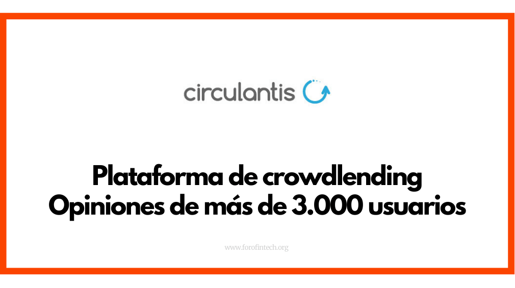 CIRCULANTIS Opiniones ? ? Foro líder de crowdlending